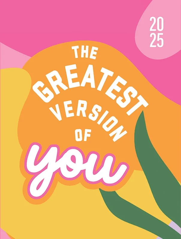THE GREATEST VERSION OF YOU 2025 - Georgiana Book shop
